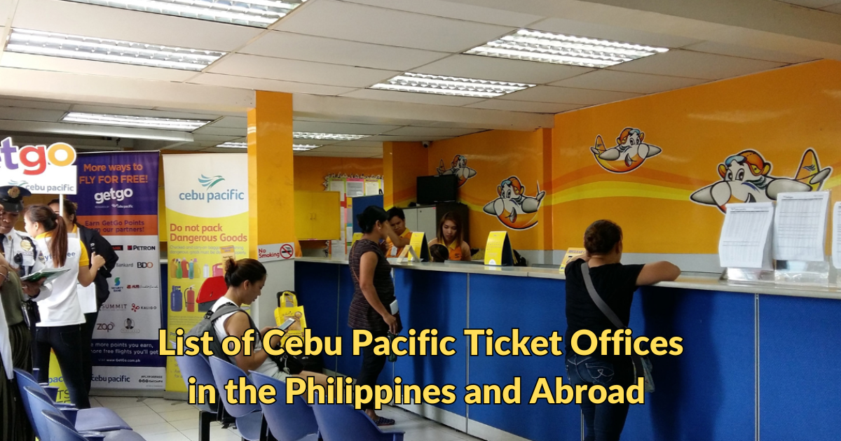 List of Cebu Pacific Ticket Offices in the Philippines and Worldwide